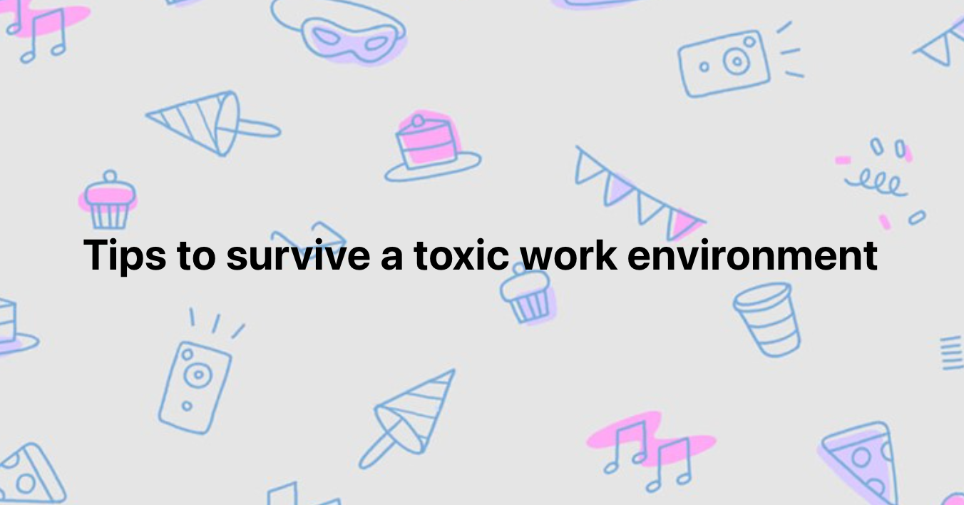 21 Tips to Survive a Toxic Work Environment as a Mental Health ...